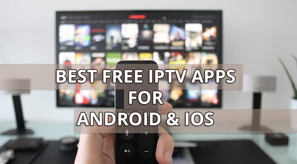 Best IPTV Apps for Android and iOS ─ Your Portable TV Guide - NSNBC